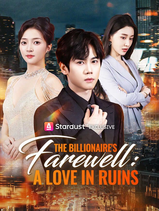 Watch The Billionaire's Farewell: A Love in Ruins - ShortFlix